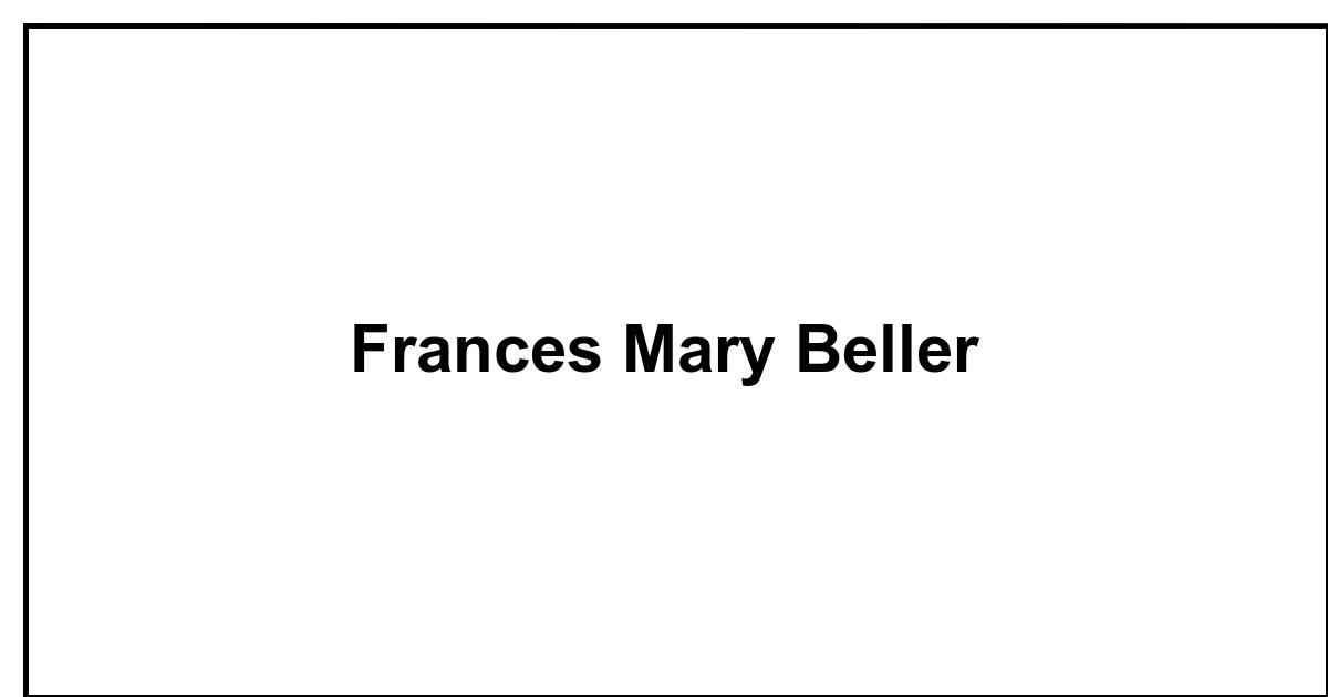 Obituary: Frances Mary Beller