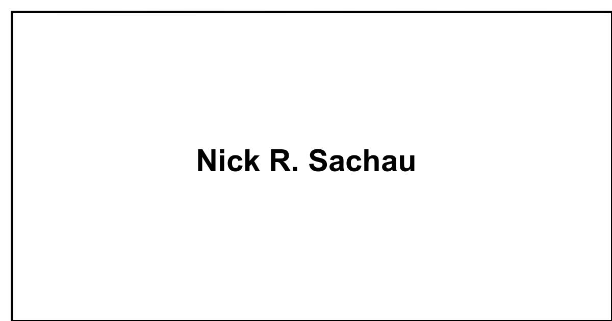 Obituary: Nick R. Sachau