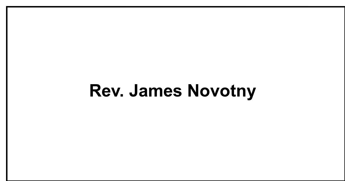 Obituary: Rev. James Novotny